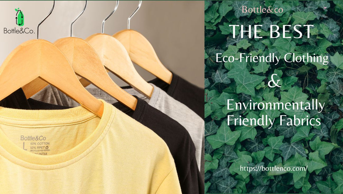 What is Eco-friendly Clothing and Why it is Important? – Bottle&Co